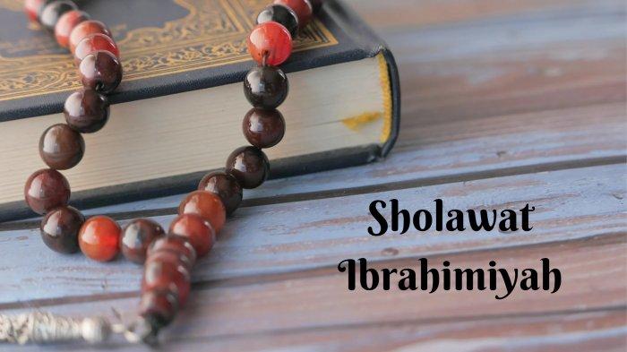 Lirik Sholawat Ibrahimiyah, Lengkap Sejarah dan Keutamaan - Surya.co.id
