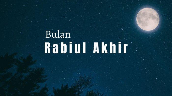 Selamat Datang Bulan Rabiul Akhir 1444 H, Ini Keutamaan dan Amalan yang ...