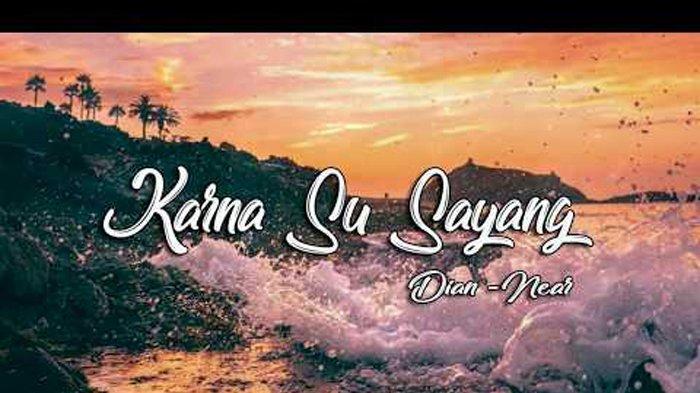 Cara Download 'Karna Su Sayang' MP3, Lengkap dengan Lirik Lagu dan Chord & Kunci Gitar - Surya.co.id