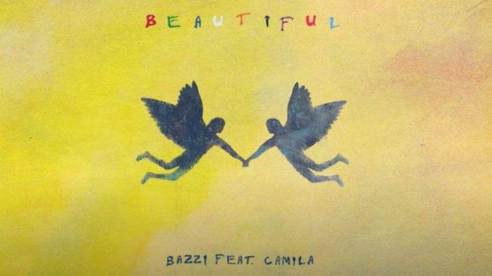 Chord & Lirik Lagu Beautiful - Bazzi feat Camila Cabello, Beautiful ...