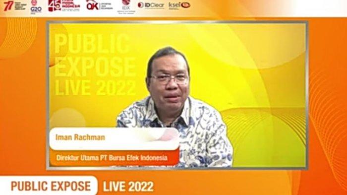 Dirut PT BEI Iman Rachman Sebut Public Expose LIVE 2022 Capai Rekor Jumlah Peserta yang Tinggi ...