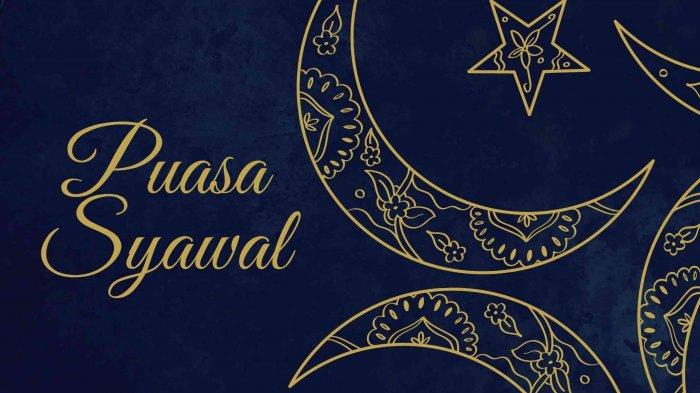 Niat Puasa Syawal 1443 H Lengkap Tulisan Latin dan Terjemaan Beserta ...