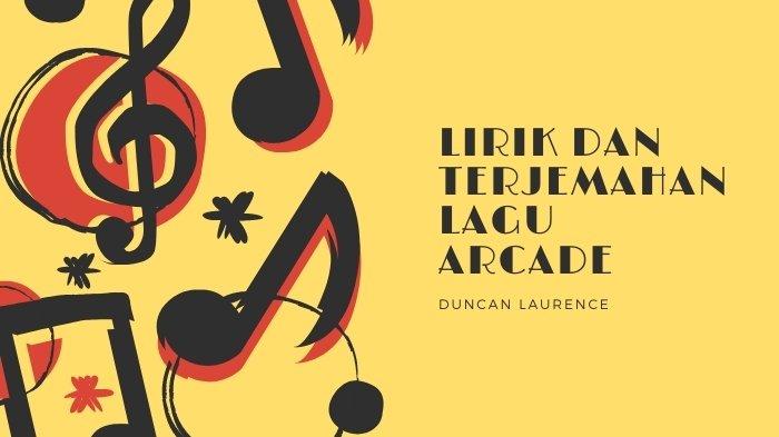 Lirik dan Terjemahan Lagu Arcade - Duncan Laurence, Loving You Is A ...