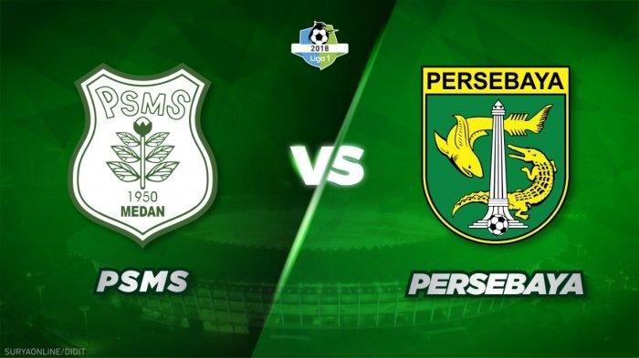 Live Streaming PSMS Medan vs Persebaya, Green Force Berpeluang Geser ...