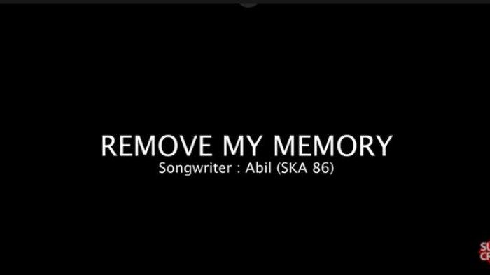 Lirik dan Chord Lagu Remove My Memory - SKA 86 yang Viral di TikTok ...