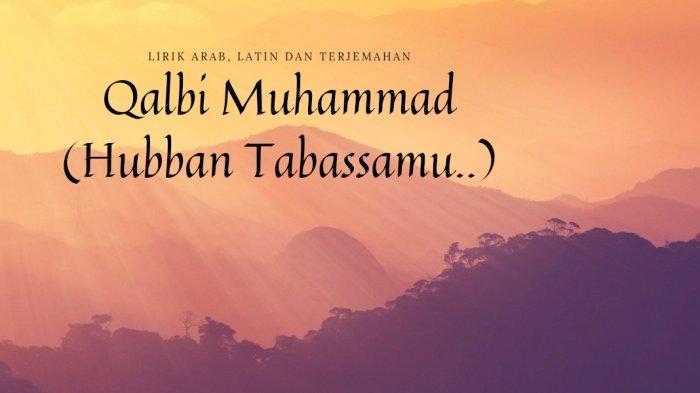 Lirik Lagu Qalbi Muhammad Viral di TikTok, Hubban Tabassamu Khoiron ...