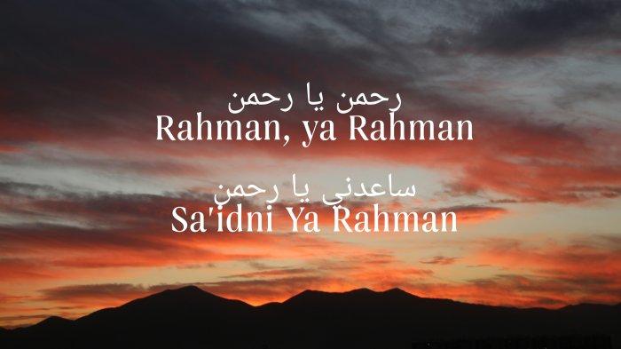 Lirik Rahman Ya Rahman Saidni Ya Rahman Tulisan Arab Latin dan ...