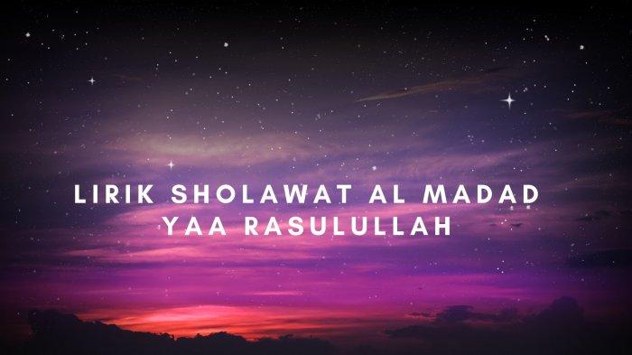 Lirik Sholawat Al Madad Versi Habib Syech, Tulisan Arab, Latin dan ...