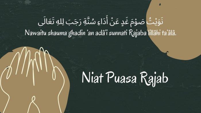 Tata Cara Puasa Rajab Mulai 2 Februari 2022 Lengkap Dengan Lafal Niat