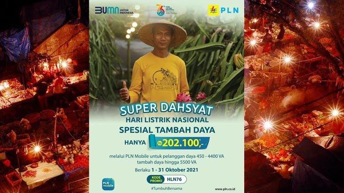 Hari Listrik Nasional ke-76, PLN Luncurkan Promo Super Dahsyat Tambah Daya Hanya Rp 202.100 ...