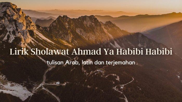 Lirik Sholawat Ahmad Ya Habibi - Nissa Sabyan Tulisan Arab dan Latin - Surya.co.id