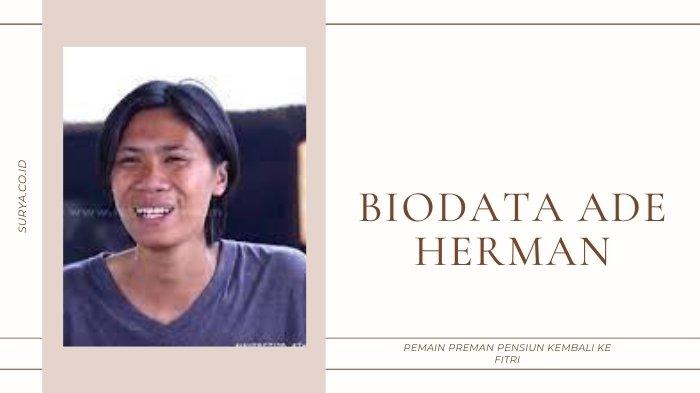 Sosok Ade Herman Pemain Preman Pensiun Kembali ke Fitri, Dulu Pemeran ...