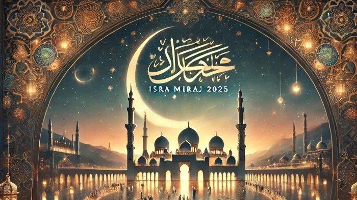 Bacaan Doa Malam Isra Miraj 27 Rajab Diamalkan Pada Minggu 26 Januari ...