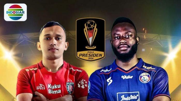 Link Live Streaming Bali United Vs Arema FC dan Jadwal Siaran Langsung Indosiar Piala Presiden ...