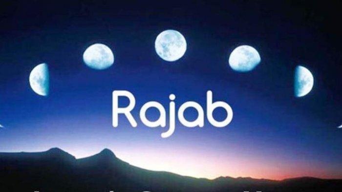 Kapan Malam 1 Rajab 1446 H? Lengkap dengan Jadwal Puasa Rajab dan ...