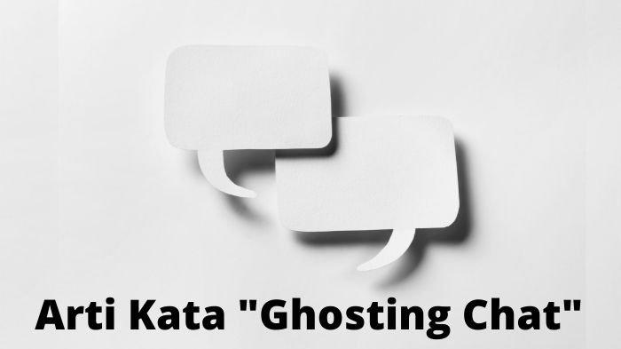 Arti Kata Ghosting Chat Populer di Instagram dalam Kamus Bahasa Gaul ...