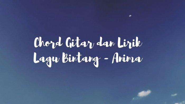 Lirik Lagu Biarkan Ku Menggapaimu, Lengkap dengan Chord Gitar Bintang ...