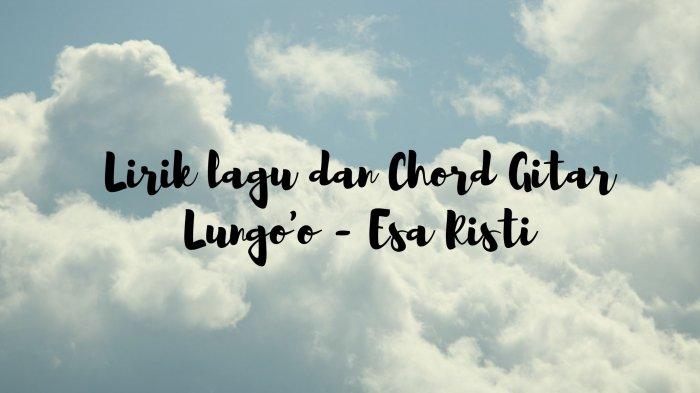 Chord dan Lirik Aku Wes Lilo Uwes Iso Nempo Yen Lungo Mu Mergo Wong ...