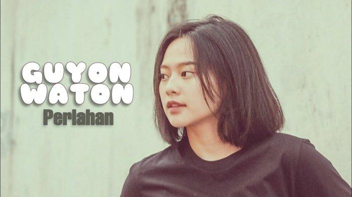 Lirik Lagu Perlahan - Guyon Waton, Lengkap Dengan Chord Gitar Versi ...