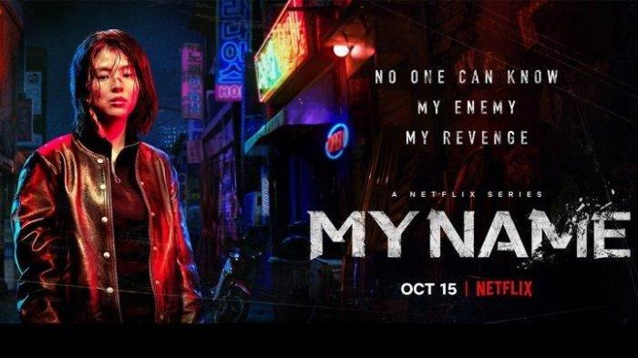 Nonton Drakor My Name Sub Indo dan Sinopsisinya, Aksi Gadis Menyusup ...