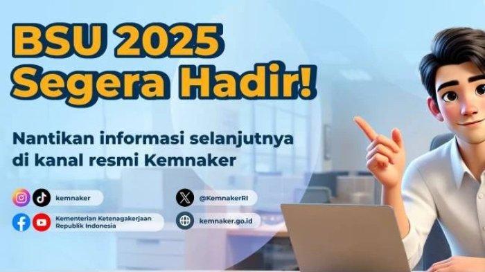 Jadwal Terbaru Pencairan BSU 2025 ke Rekening Himbara Setelah Proses Verifikasi dan Validasi ...