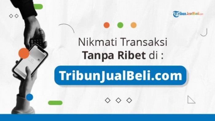 Tribunjualbeli.com Luncurkan Fitur Baru, Permudah Transaksi Jual Beli Barang Bekas ...