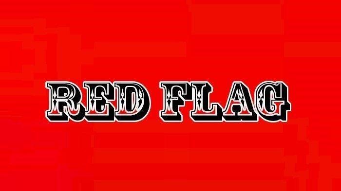Mengenal Istilah Red Flag dalam Bahasa Gaul, Sering Digunakan Saat ...