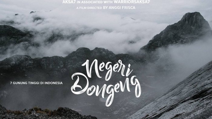 Negeri Dongeng, Film Dokumenter tentang Ekspedisi 7 Gunung Tertinggi di ...