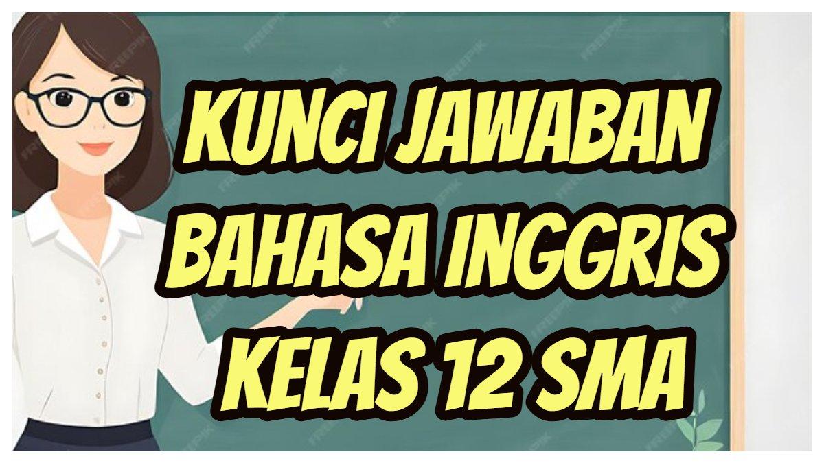 Kunci Jawaban Bahasa Inggris Kelas 12 SMA, Narrative and Argumentative text: The Green House ...