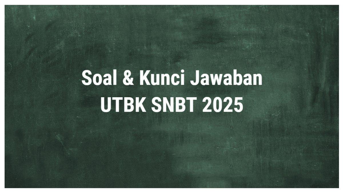Soal & Kunci Jawaban UTBK SNBT 2025 Lengkap: 50 Soal Tes TPS dan ...