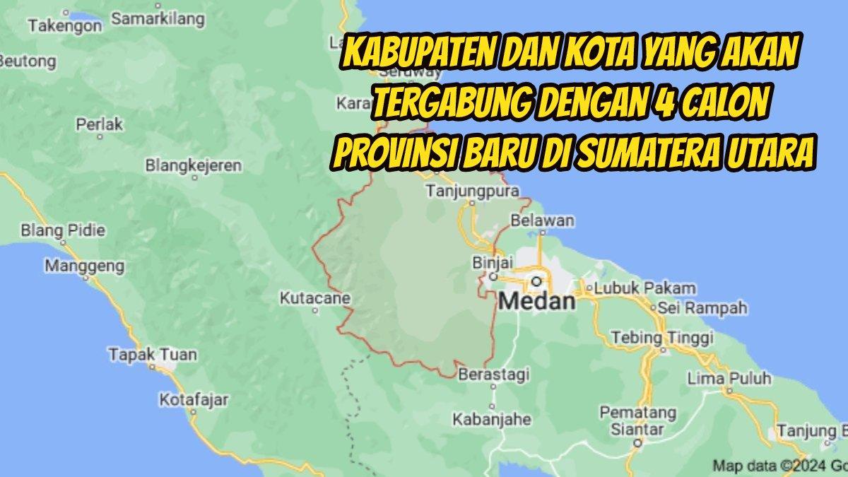 4 Provinsi Baru akan Segera Diresmikan di Sumatera Utara, Mencakup ...