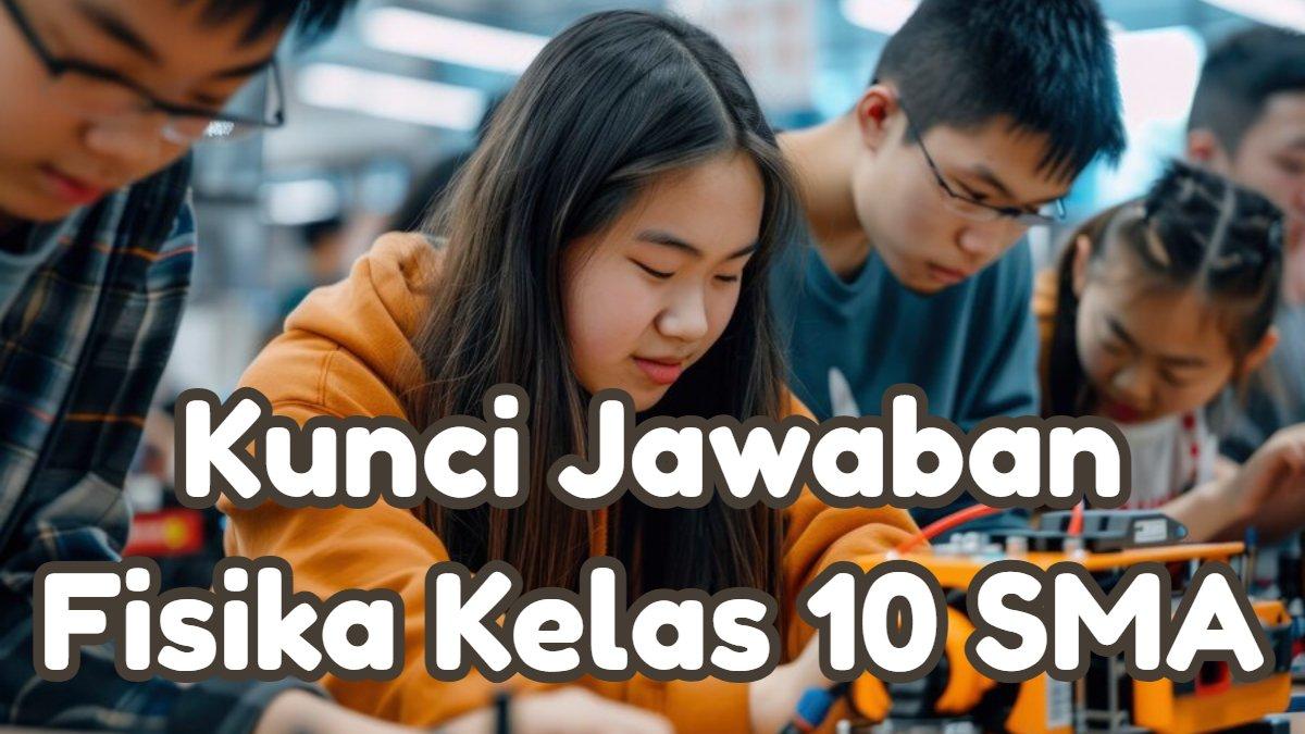 Kunci jawaban 45 Soal Fisika Kelas 10 SMA Semester 1 Tahun 2024, Konsep Benda Bergerak Jatuh ...
