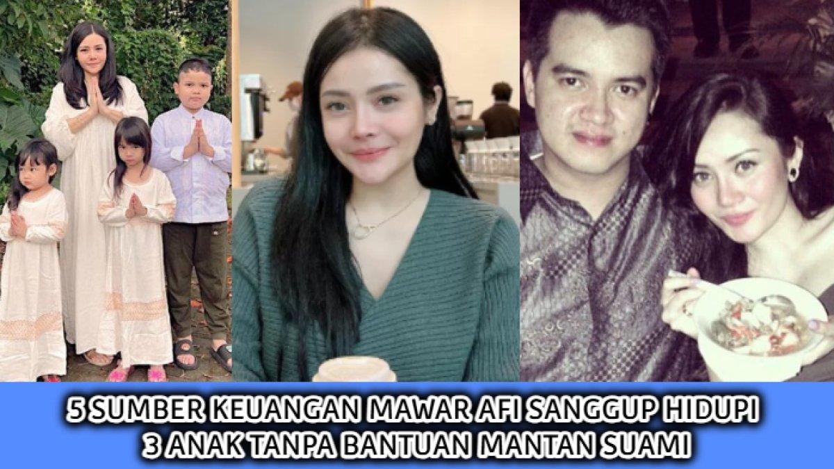5 Sumber Uang Mawar AFI untuk Biayai 3 Anaknya Tanpa Bantuan Steno ...
