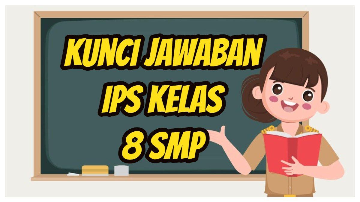 Kunci Jawaban IPS Kelas 8 SMP Halaman 145, Jati Diri Bangsa - TribunTrends.com