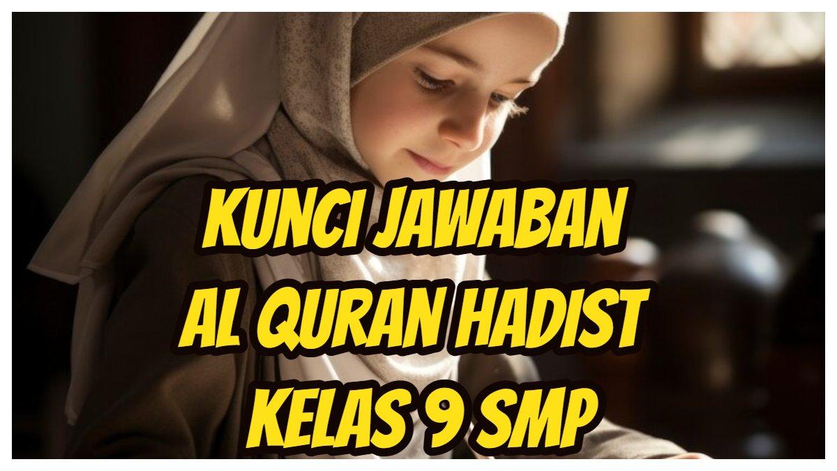 Kunci Jawaban Al Quran Hadist Kelas 9 SMP, Perilaku Sesuai dengan ...