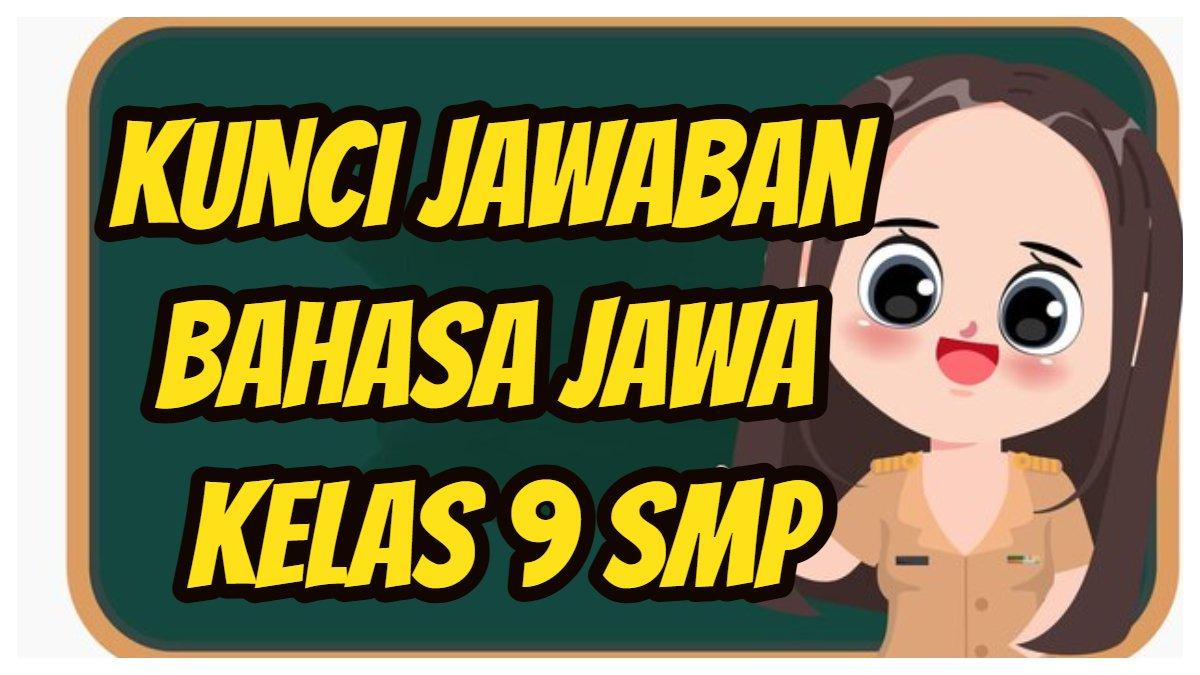 Kunci Jawaban Bahasa Jawa Kelas 9 SMP: Aksara Jawa Ing Ngisor Iki ...