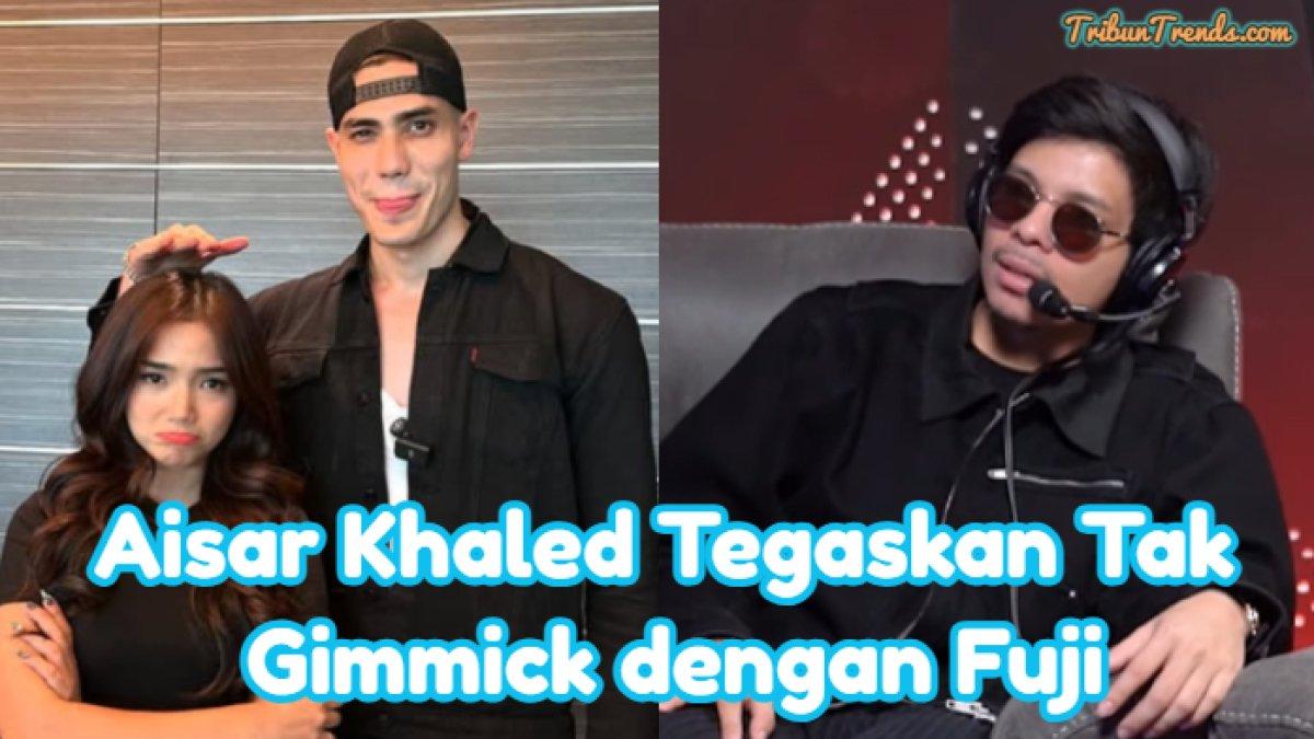 Atta Halilintar Singgung Gimmick, Aisar Khaled Sebut Tulus Kenalan dengan Fuji: Itulah yang ...
