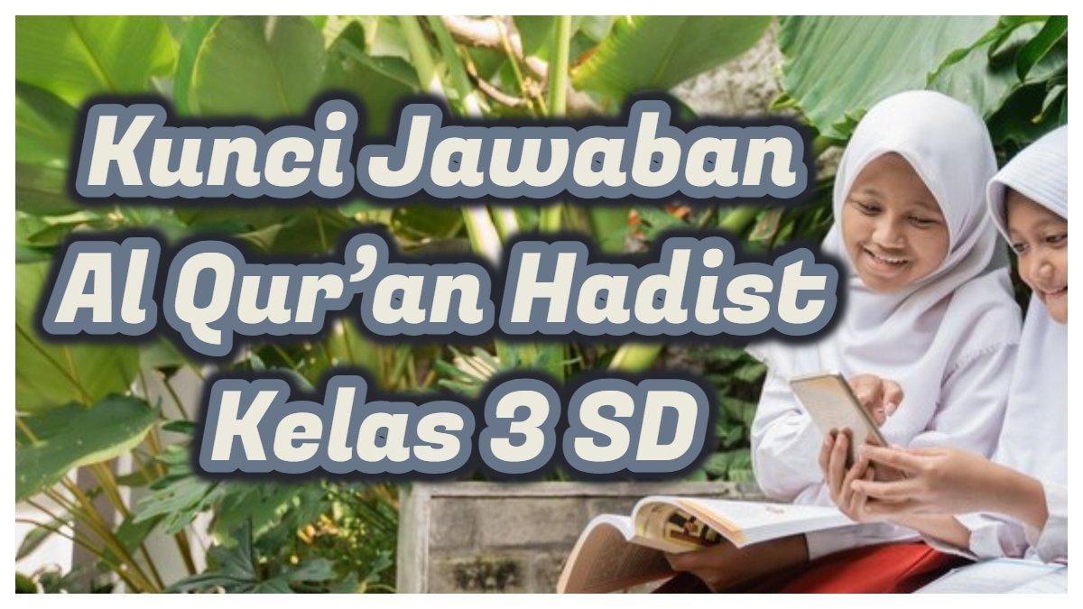 Kunci Jawaban Al Quran Hadist Kelas 3 SD, Membaca Surah Al-Ikhlas ...