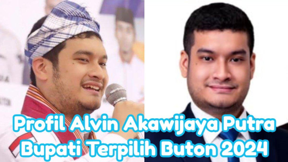 Profil Alvin Akawijaya Putra, Bupati Terpilih Buton 2024, Usia Baru 28 ...