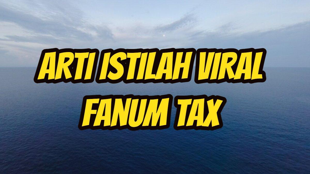 Apa Arti Fanum Tax, Istilah Viral di TikTok? Kata Ini Kerap Dipakai Gen ...