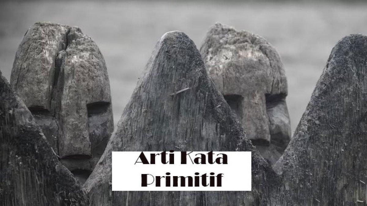 Apa Arti Primitif Istilah Viral TikTok? Dipakai untuk Sebut Orang ...