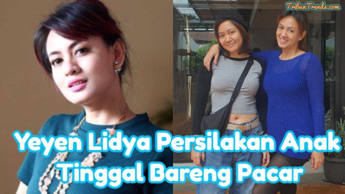 Sosok Yeyen Lidya, Heboh Persilakan Putrinya Angel Melinda Tinggal ...