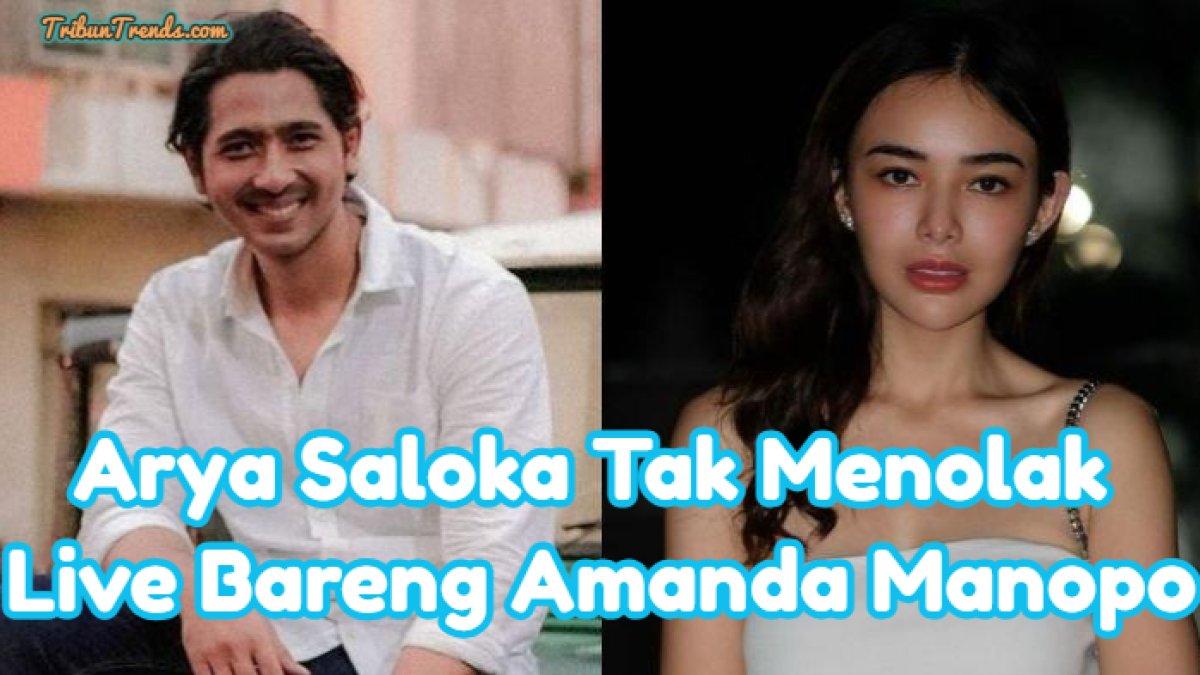 Ditantang Ajak Amanda Manopo Live, Arya Saloka Tak Takut, Mantan Putri ...