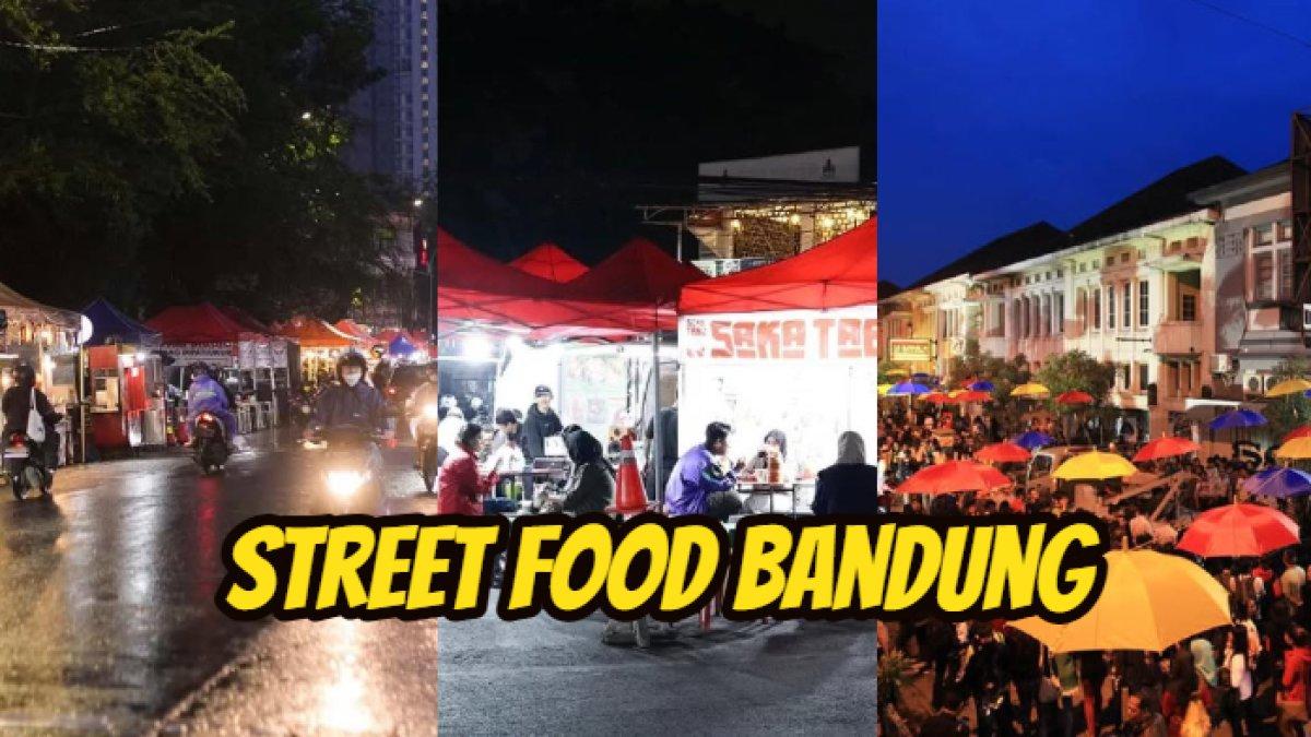Destinasi Wisata Kuliner Street Food di Bandung Jawa Barat, Wajib Coba Saat Lebaran 2025 ...