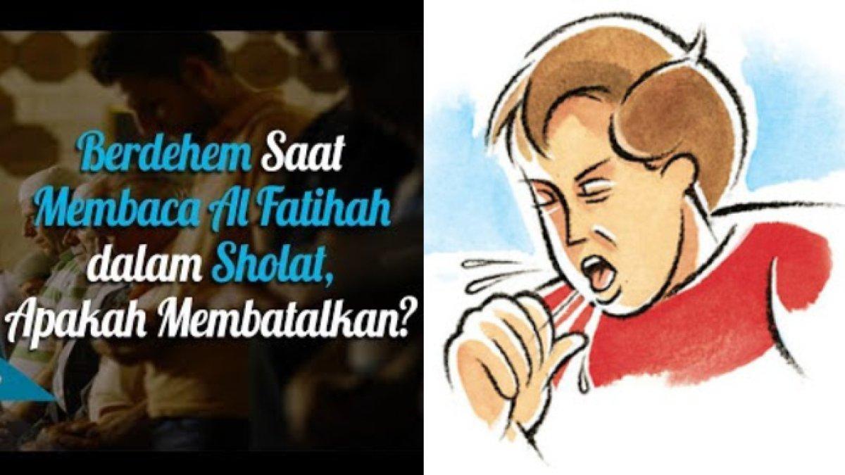 Hukum Berdeham saat Baca Al Fatihah ketika Shalat, Ulama Buya Yahya ...