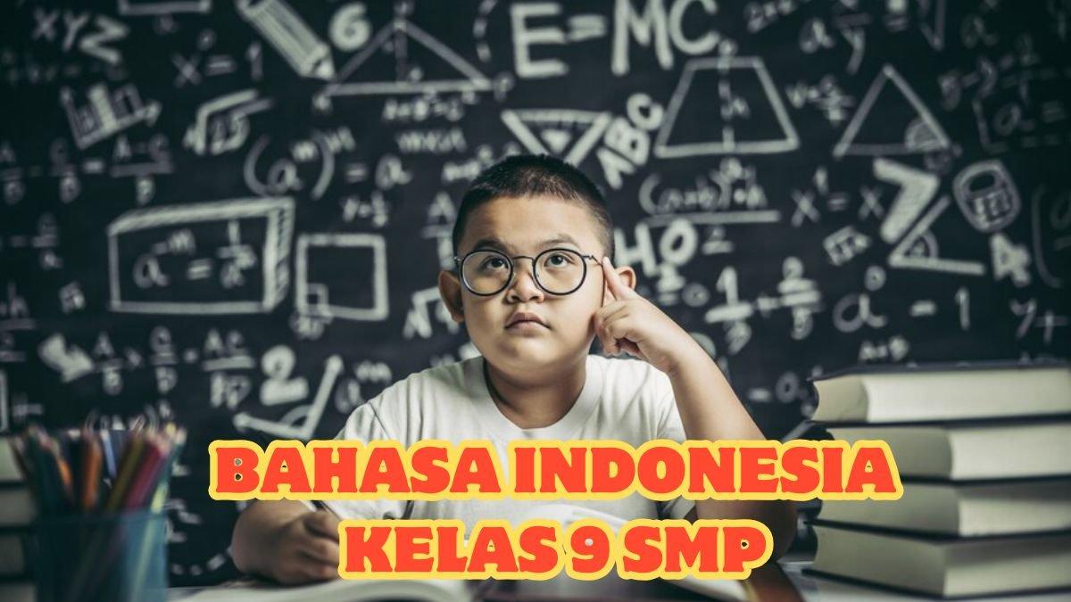 Kunci Jawaban: 20 Contoh Soal UTS PTS STS Bahasa Indonesia Kelas 9 SMP/MTs Semester 2 ...