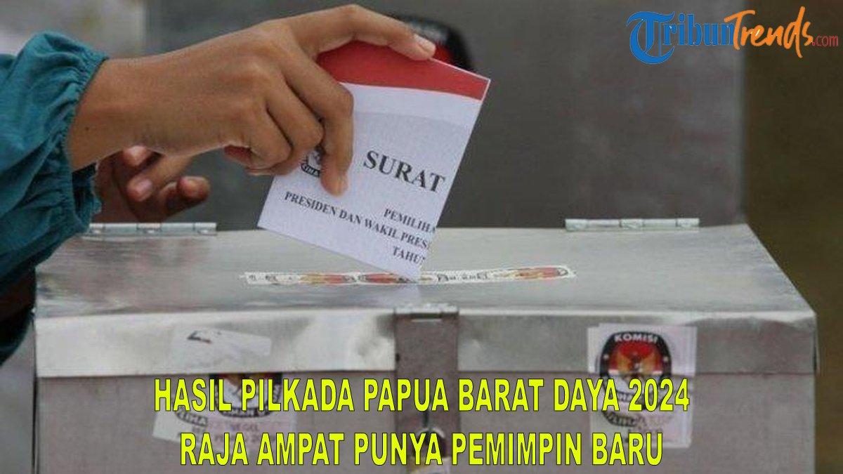 Pilkada Papua Barat Daya 2024: Hasil Real Count Terungkap, Raja Ampat ...