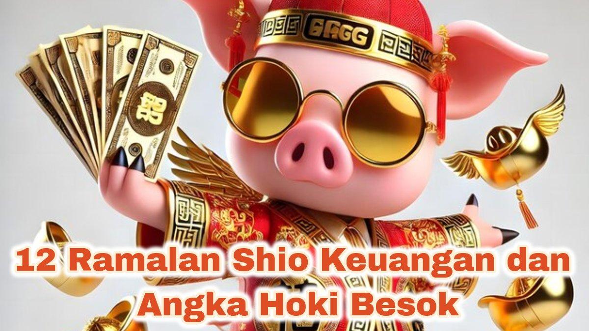 12 Ramalan Shio Keuangan dan Angka Hoki Besok Selasa 11 Maret 2025 ... 12 Ramalan Shio Keuangan dan Angka Hoki Besok Selasa 11 Maret 2025 ...