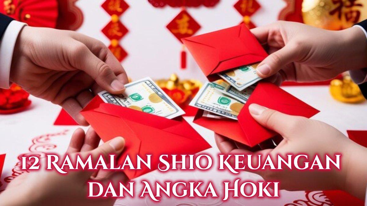 12 Ramalan Shio Keuangan & Angka Hoki 7 Juni 2025 Warga Singkawang ...