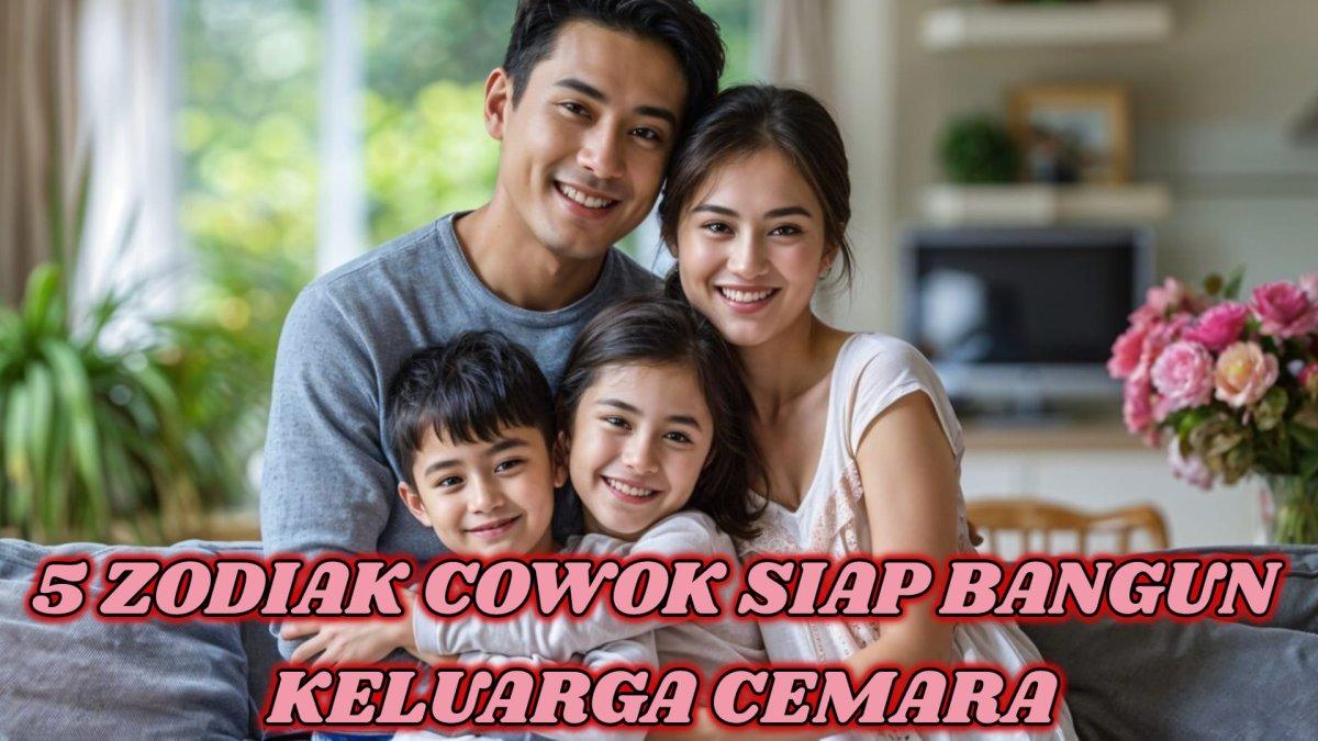 5 Zodiak Cowok Calon Suami Idaman Yang Siap Bangun Keluarga Cemara Ada